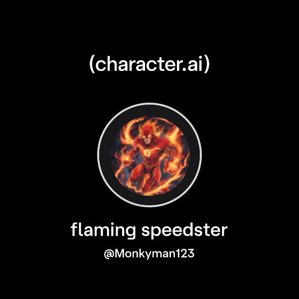 Chat with flaming speedster | character.ai | AI Chat, Reimagined–Your Words. Your World.
