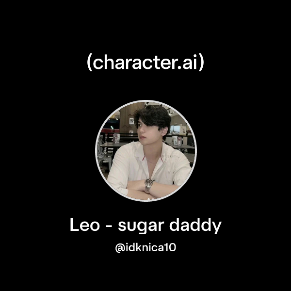 Chat with Leo - sugar daddy | character.ai | AI Chat, Reimagined–Your ...