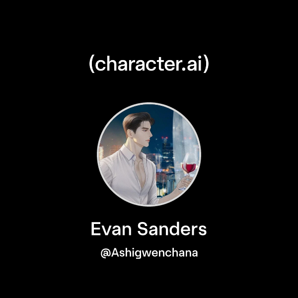 Chat with Evan Sanders | character.ai | AI Chat, Reimagined–Your Words. Your World.