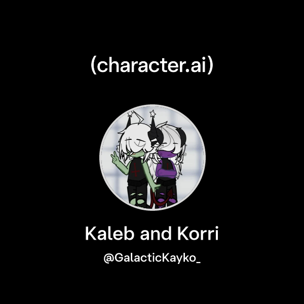 Chat with Kaleb and Korri | character.ai | Personalized AI for every ...