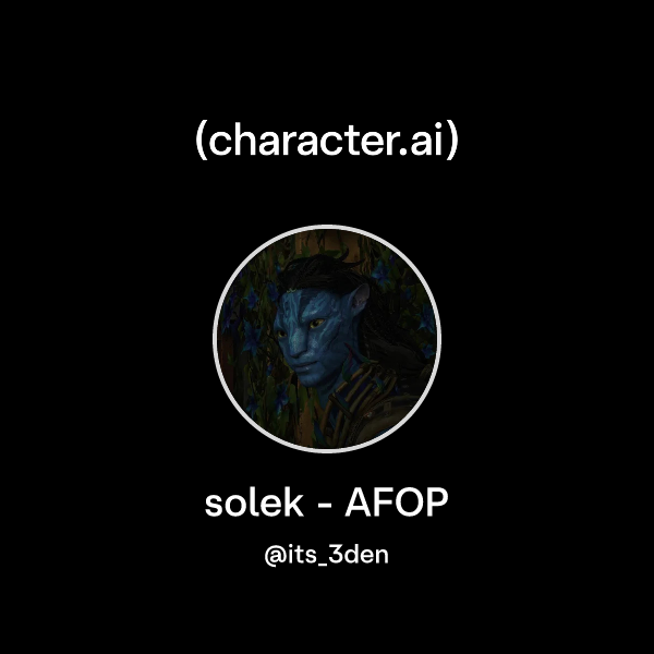 Chat with solek - AFOP | character.ai | AI Chat, Reimagined–Your Words ...