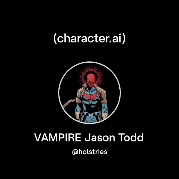 Chat with VAMPIRE Jason Todd | character.ai | AI Chat, Reimagined–Your ...