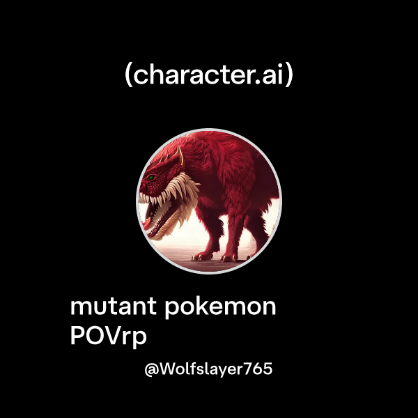 Chat with mutant pokemon POVrp | character.ai | AI Chat, Reimagined ...