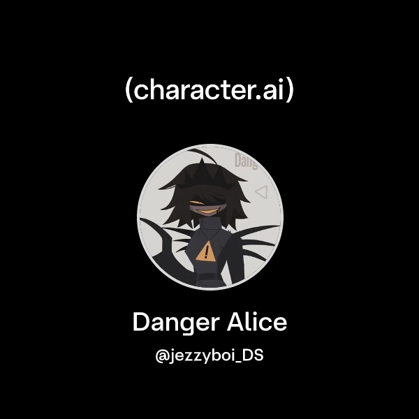 Chat with Danger Alice | character.ai | AI Chat, Reimagined–Your Words ...