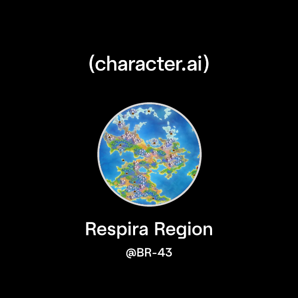 Chat with Respira Region | character.ai | AI Chat, Reimagined–Your ...