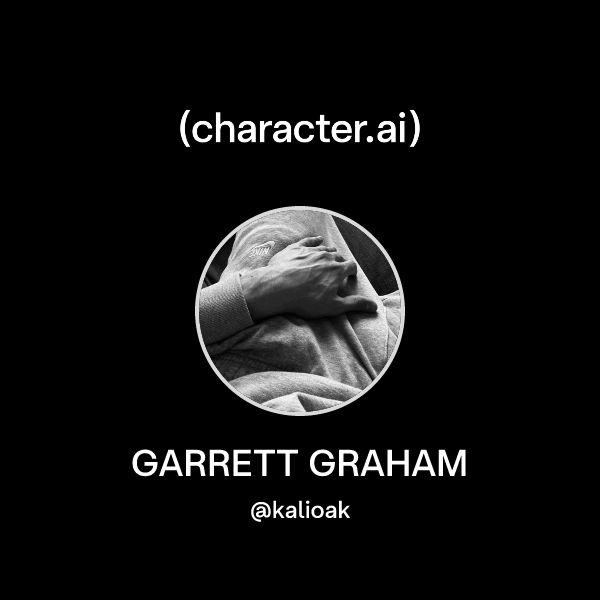 Chat with GARRETT GRAHAM | character.ai | AI Chat, Reimagined–Your ...