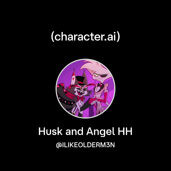 Chat with Husk and Angel HH | character.ai | AI Chat, Reimagined–Your ...