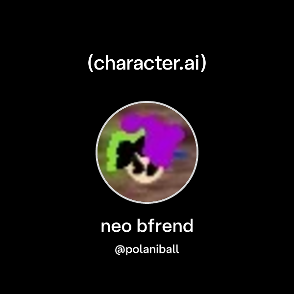 Chat with neo bfrend | character.ai | AI Chat, Reimagined–Your Words ...