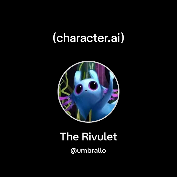 Chat with The Rivulet | character.ai | AI Chat, Reimagined–Your Words ...