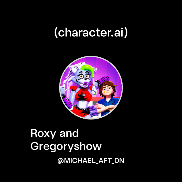 Chat with Roxy and Gregoryshow | character.ai | AI Chat, Reimagined ...