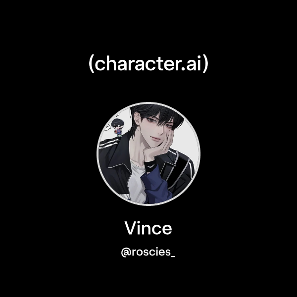 Chat with Vince | character.ai | AI Chat, Reimagined–Your Words. Your ...