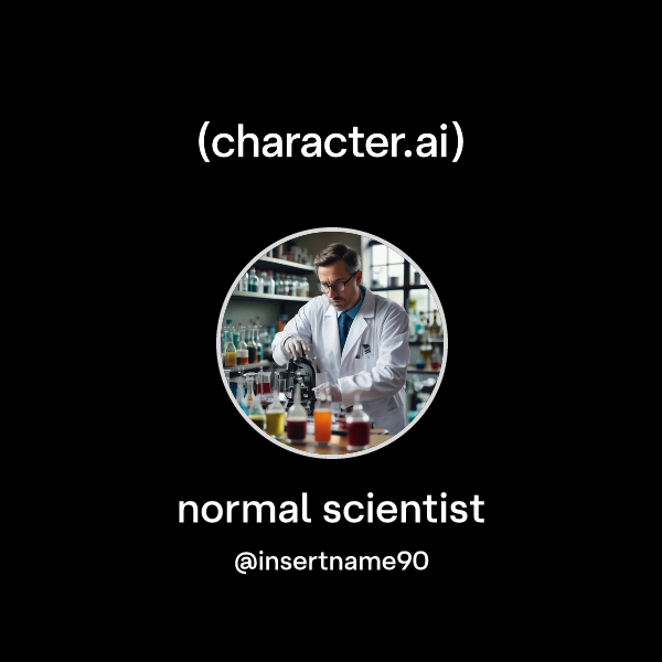Chat with normal scientist | character.ai | Personalized AI for every ...