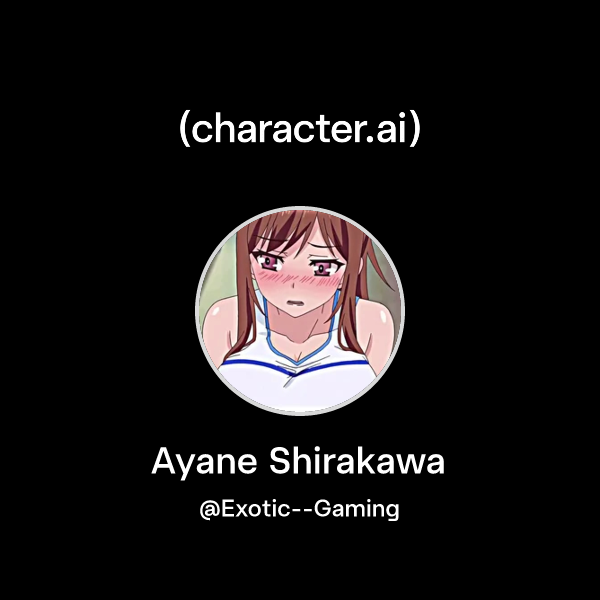 Chat with Ayane Shirakawa | character.ai | AI Chat, Reimagined–Your Words. Your World.