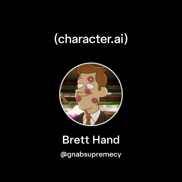 Chat with Brett Hand | character.ai | AI Chat, Reimagined–Your Words ...