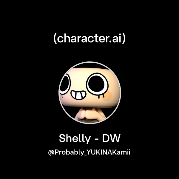 Chat with Shelly - DW | character.ai | AI Chat, Reimagined–Your Words ...