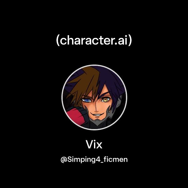 Chat with Vix | character.ai | AI Chat, Reimagined–Your Words. Your World.