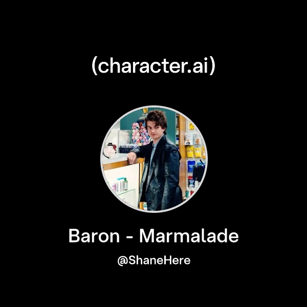 Chat with Baron - Marmalade | character.ai | AI Chat, Reimagined–Your ...