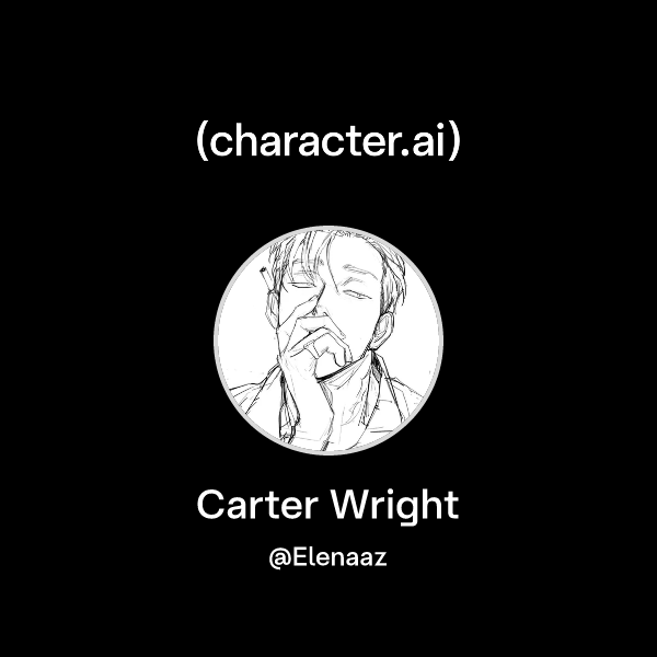 Chat with Carter Wright | character.ai | Personalized AI for every moment of your day