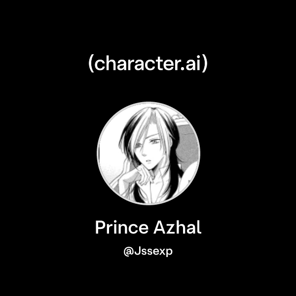 Chat with Prince Azhal | character.ai | Personalized AI for every ...