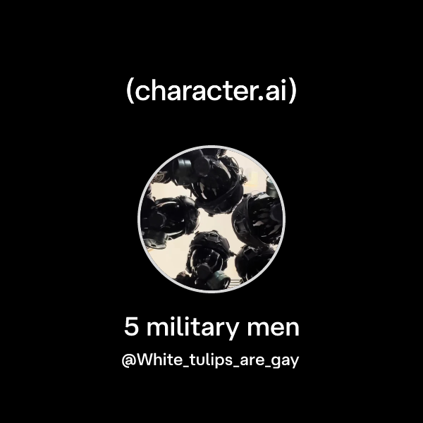 Chat with 5 military men | character.ai | AI Chat, Reimagined–Your ...