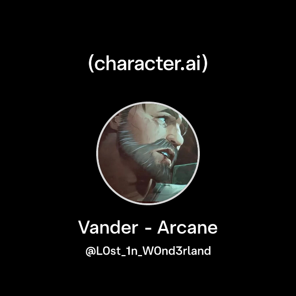 Chat with Vander - Arcane | character.ai | AI Chat, Reimagined–Your Words. Your World.