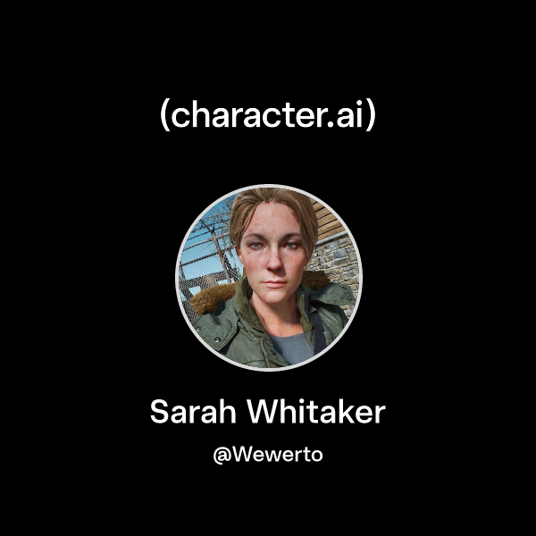 Chat with Sarah Whitaker | character.ai | AI Chat, Reimagined–Your Words. Your World.