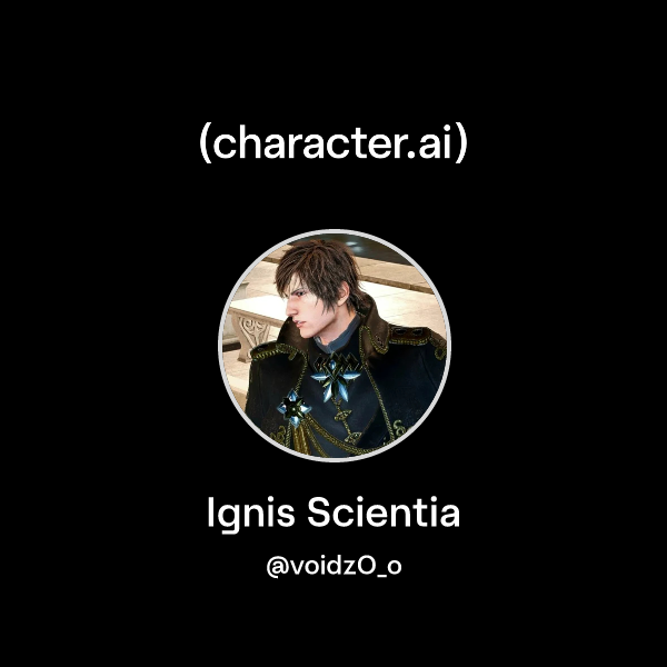 Chat with Ignis Scientia | character.ai | AI Chat, Reimagined–Your ...