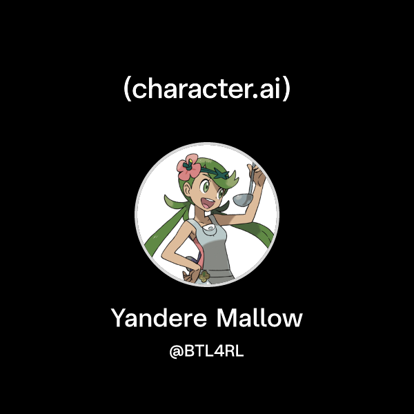 Chat with Yandere Mallow | character.ai | Personalized AI for every ...