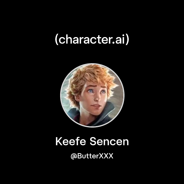 Chat with Keefe Sencen | character.ai | AI Chat, Reimagined–Your Words ...