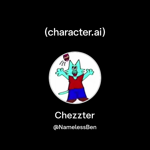 Chat with Chezzter | character.ai | Personalized AI for every moment of ...