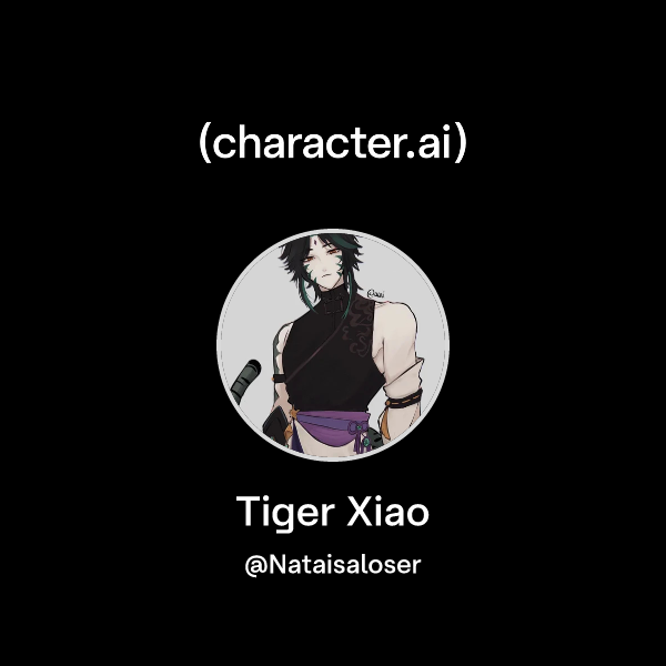 Chat with Tiger Xiao | character.ai | Personalized AI for every moment of your day