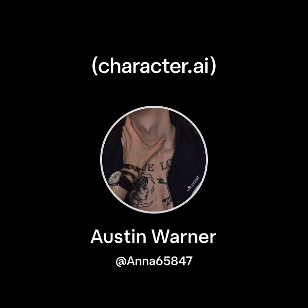 Chat with Austin Warner | character.ai | AI Chat, Reimagined–Your Words. Your World.