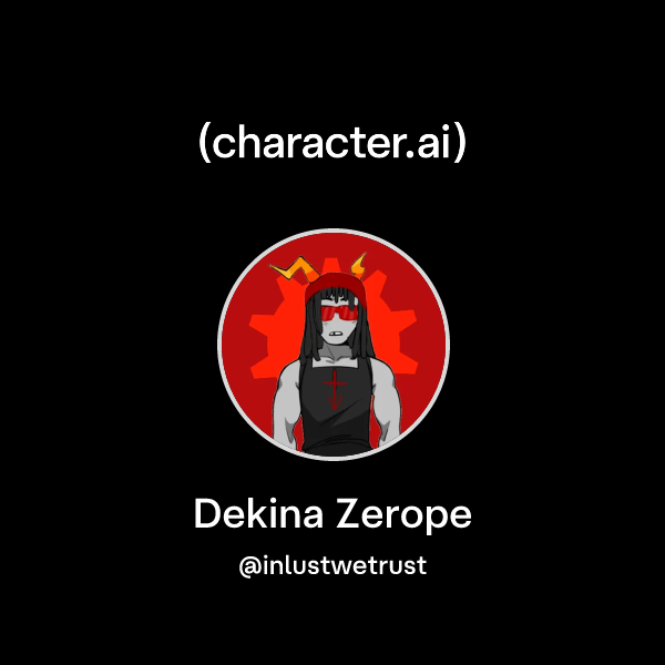Chat with Dekina Zerope | character.ai | AI Chat, Reimagined–Your Words ...