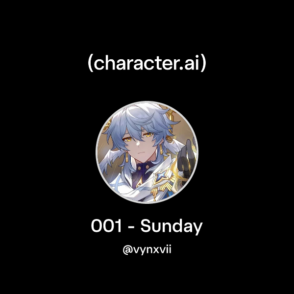 Chat with 001 - Sunday | character.ai | Personalized AI for every ...