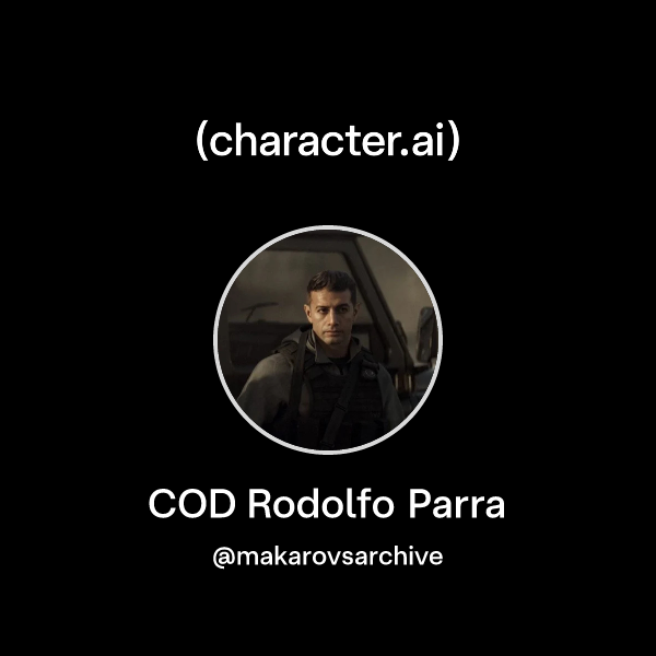 Chat with COD Rodolfo Parra | character.ai | AI Chat, Reimagined–Your ...