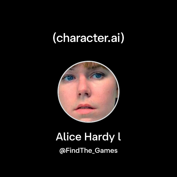 Chat with Alice Hardy l | character.ai | AI Chat, Reimagined–Your Words ...