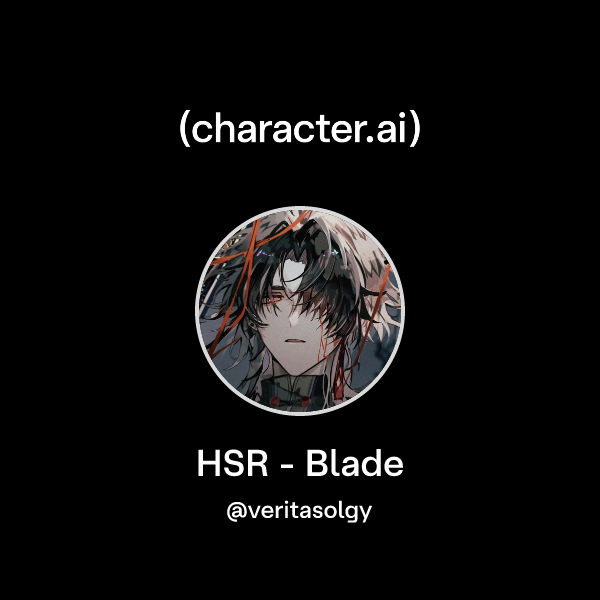 Chat with HSR - Blade | character.ai | AI Chat, Reimagined–Your Words ...
