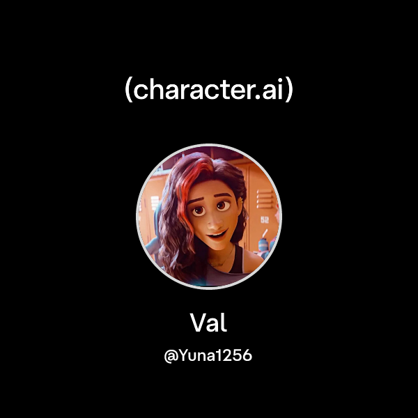 Chat with Val | character.ai | AI Chat, Reimagined–Your Words. Your World.
