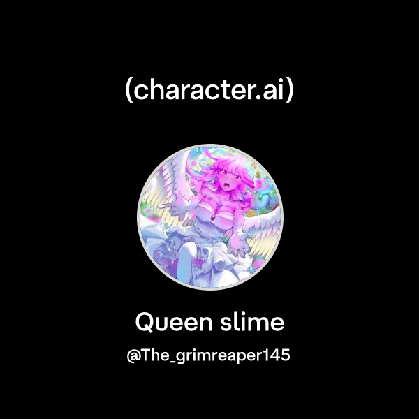 Chat with Queen slime | character.ai | Personalized AI for every moment of your day