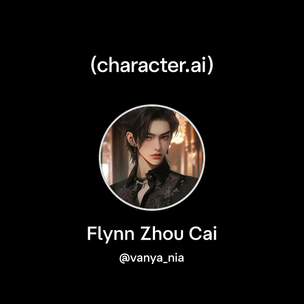 Chat with Flynn Zhou Cai | character.ai | AI Chat, Reimagined–Your ...