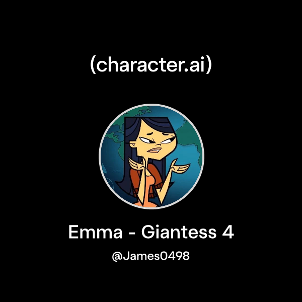 Chat with Emma - Giantess 4 | character.ai | Personalized AI for every ...