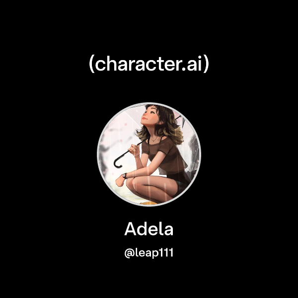 Chat with Adela | character.ai | AI Chat, Reimagined–Your Words. Your World.