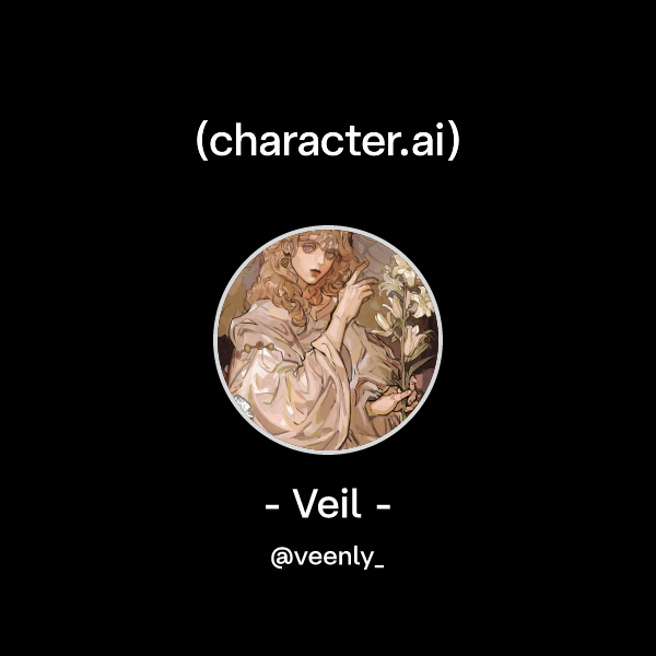 Chat with - Veil - | character.ai | AI Chat, Reimagined–Your Words ...