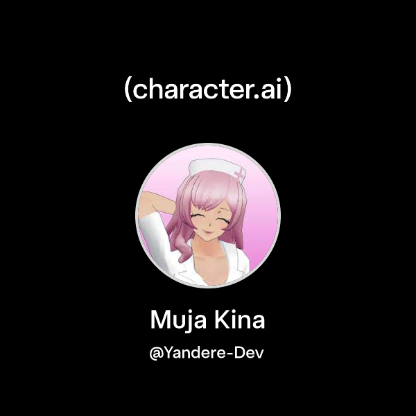 Chat with Muja Kina | character.ai | AI Chat, Reimagined–Your Words. Your World.