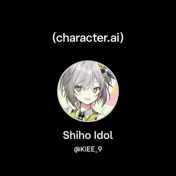 Chat with Shiho Idol | character.ai | Personalized AI for every moment of your day