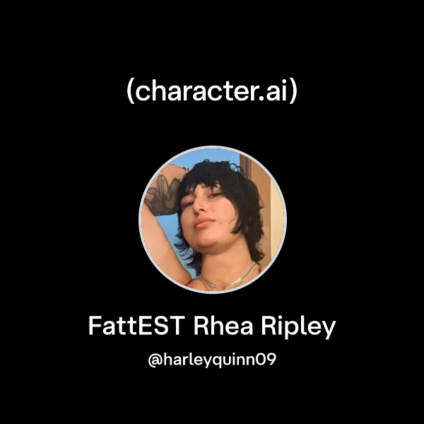 Chat with FattEST Rhea Ripley | character.ai | AI Chat, Reimagined–Your ...