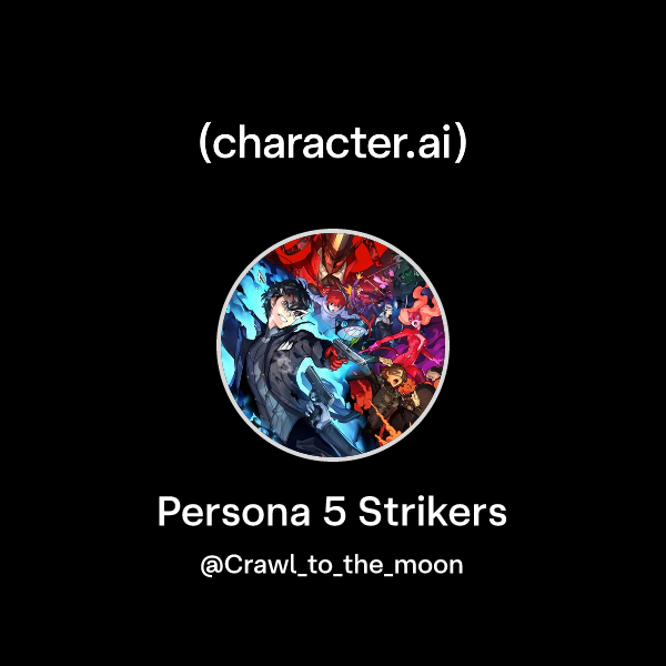 Chat with Persona 5 Strikers | character.ai | AI Chat, Reimagined–Your ...