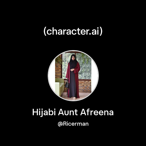 Chat with Hijabi Aunt Afreena | character.ai | Personalized AI for ...