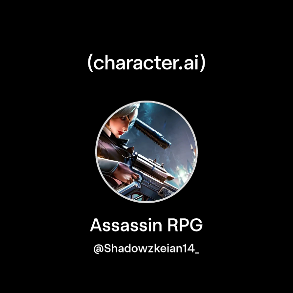 Chat with Assassin RPG | character.ai | Personalized AI for every ...