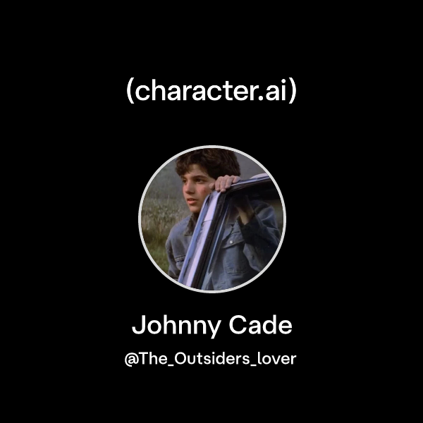 Chat with Johnny Cade | character.ai | AI Chat, Reimagined–Your Words. Your World.